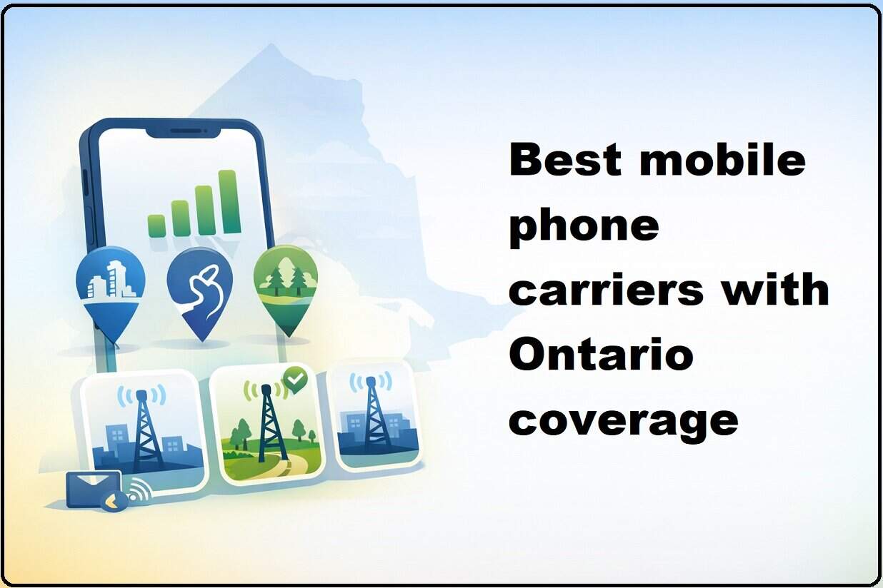 Best mobile phone carriers with Ontario coverage in 2026